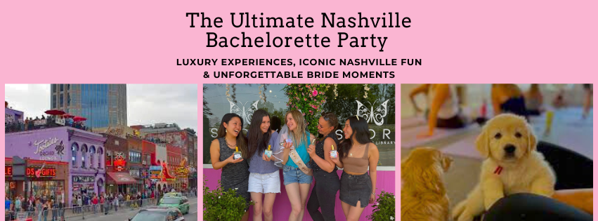 The Ultimate Nashville Bachelorette Itinerary: Luxury Experiences, Bro ...